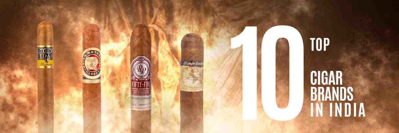 Top 10 Cigar Brands In India - 2022 - Best Handmade Cigars